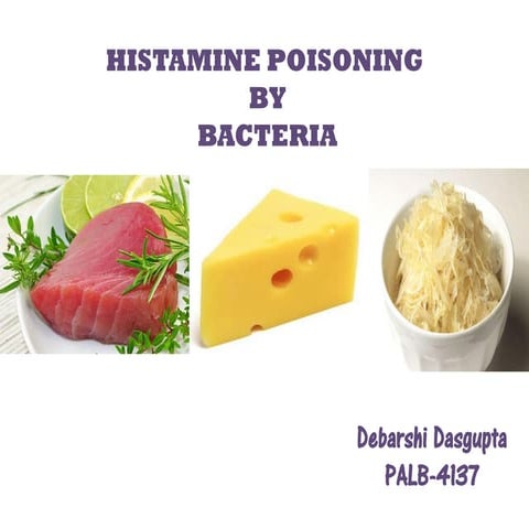 Presentation Histamine Poisoning by Bacteria- Seminar in Agricultural ...
