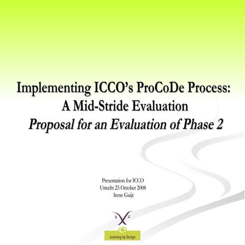 Implementing ICCO's ProCoDe process: A mid-stride evaluation Proposal ...