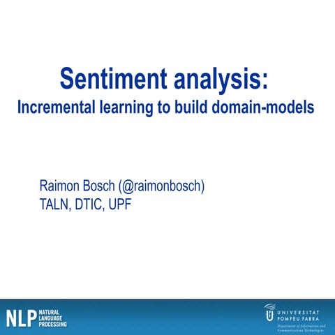 Sentiment analysis: Incremental learning to build domain-models | ODP