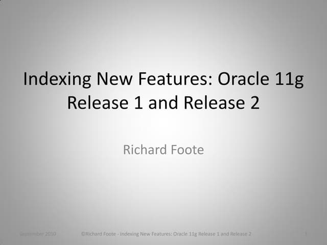 Presentation Indexing New Features Oracle 11g Release 1 And Release 2 Ppt 6016