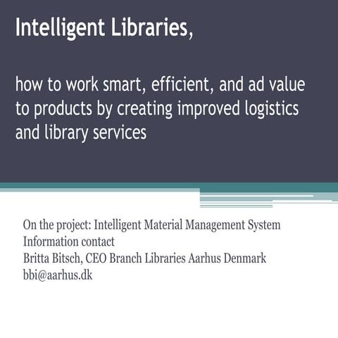 Presentation Intelligent Libraries Material Management Oct 2013 Britta ...
