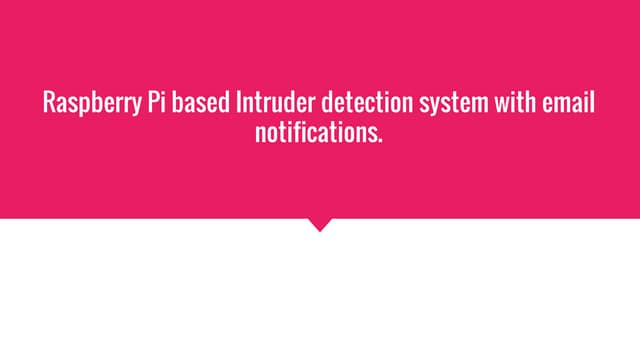 Presentation Intruder Detection System Based On Raspberry Pi 3 Model B Ppt 9192