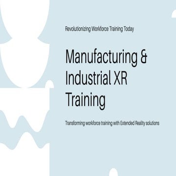 Presentation - Manufacturing & Industrial XR Training.pdf