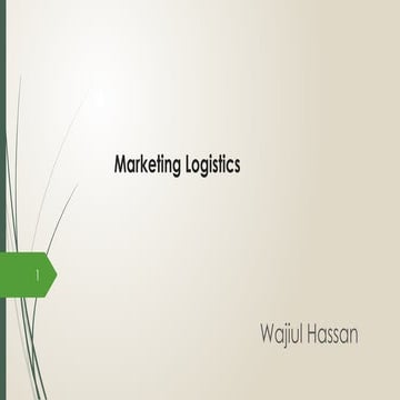 Presentation- Marketing Logistics (-14).pptx | Logistics and ...