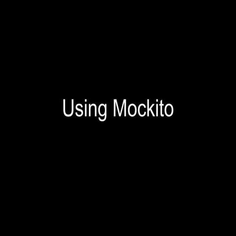 Using Mockito Ppt