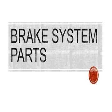 presentation-of-brake-system.pptx | Auto Parts | Automotive