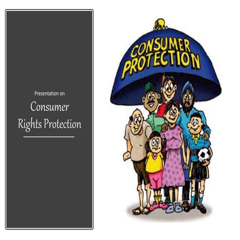 Presentation on-consumer-rights-protection1 | PPTX