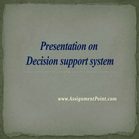Presentation on-decision-support-system | PPT
