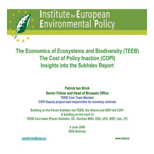 The Economics of Ecosystems and Biodiversity and The Cost of Policy Inaction prentation by ...