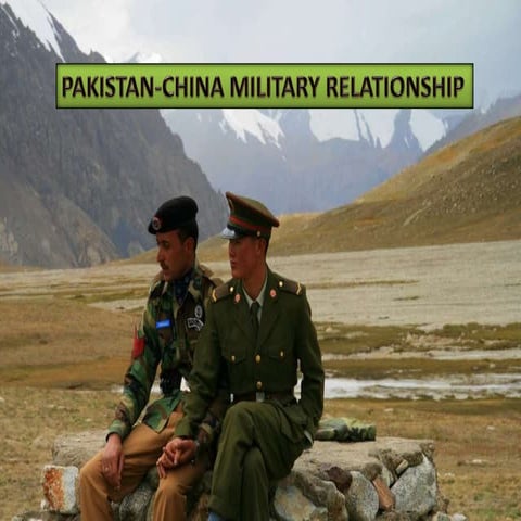 Presentation Pak-china military relationship | PPTX