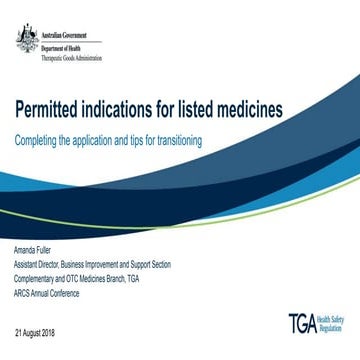 Presentation: Permitted indications for listed medicines - Completing ...