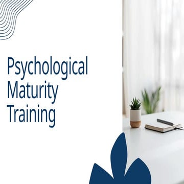 Presentation - Psychological Maturity Training (1).pptx
