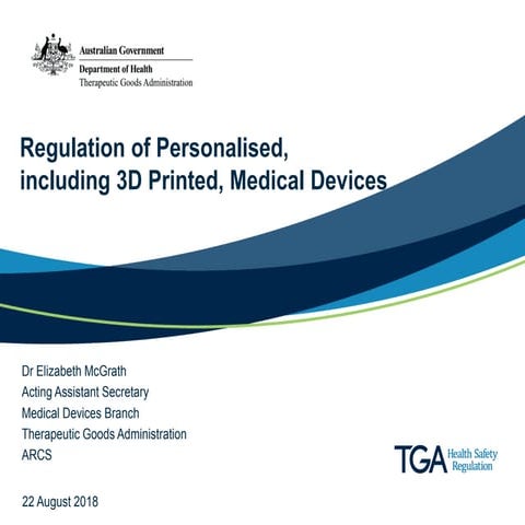 Presentation: Regulation of personalised, including 3D printed, medical ...