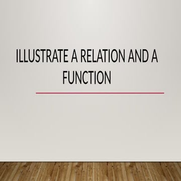 Presentation-Illustrate a RELATION and FUNCTION.pptx