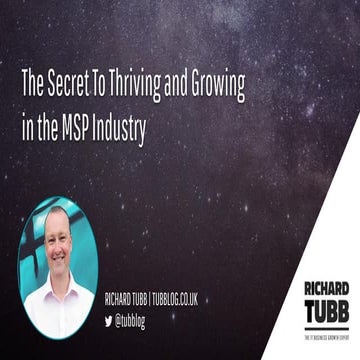 The Secret To Thriving and Growing in the MSP Industry | PDF
