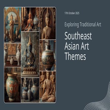 Presentation - Southeast Asian Art Themes.pptx