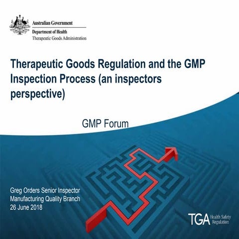 Presentation Therapeutic Goods Regulation and the GMP Inspection ...