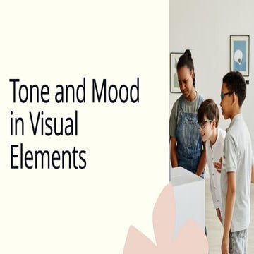 Presentation - Tone and Mood in Visual Elements.pptx