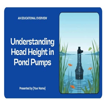 Presentation - Understanding Head Height in Pond Pumps.pdf