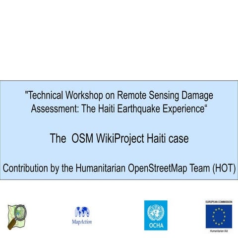 Presentation of Work done in Haiti following 12-Jan Earthquake by the OpenStreetMap (OSM ...