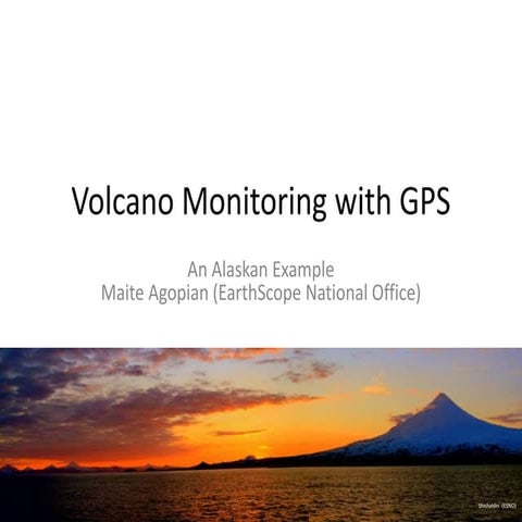 Presentation: Volcanic Monitoring with GPS--An Alaskan Example | PPTX