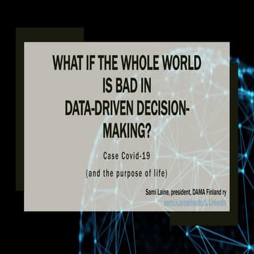 Presentation what if the whole world is bad in data-driven decision ...