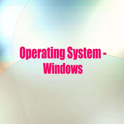 Presentation Windows Operating System Pptx Operating Systems Computer Software And