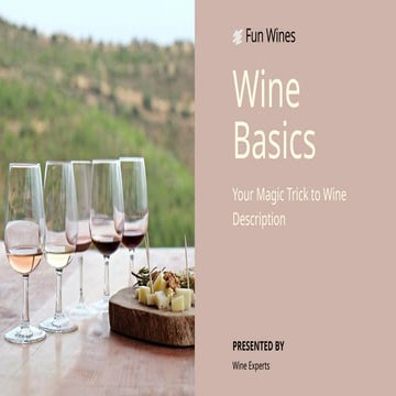 For Wine Advocates - Start with Wine Basics | PPTX