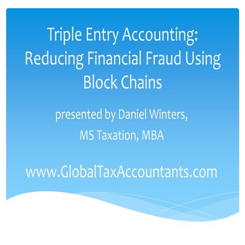 Feb 2016, Triple Entry Accounting: Reducing Financial Fraud Using ...