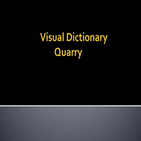 Visual Dictionary- P09Quarry | PPTX | Woodworking | Arts and Crafts