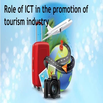Role of ICT in Promoting Tourism Industry | PPT