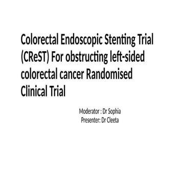 Colorectal endoscopic stenting trial for obstructing left sided ...