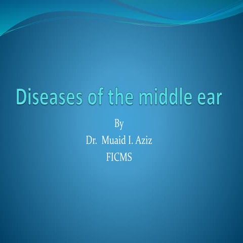 E.N.T 5th year, 4th & 5th lectures (Dr. Muaid) | PPTX | Ear, Nose and ...
