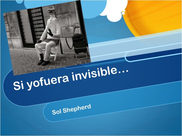 Si yo fuera invisible...
