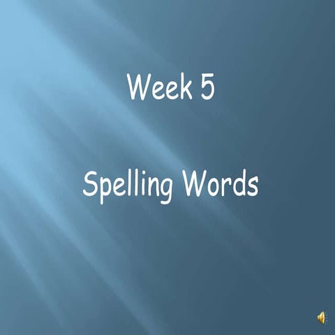spelling words week 5 | PPTX