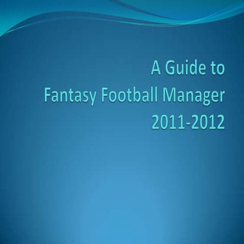 Fantasy Football Manager Guide | PPTX