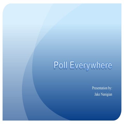 Poll Everywhere Presentation | PPTX