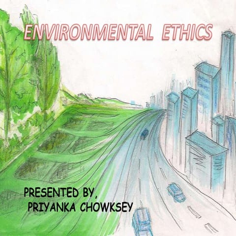 ENVIRONMENTAL ETHICS | PPTX