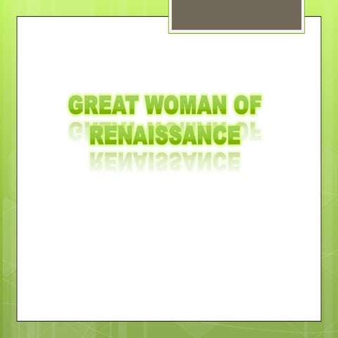 Great Woman Of Renaissance | PPTX