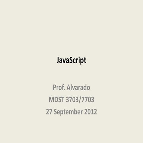 UVA MDST 3703 JavaScript 2012-09-27 | PPTX | Web Design and HTML | Internet
