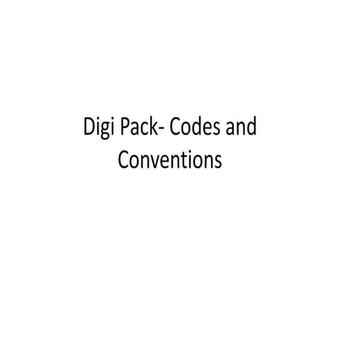 Digi Packs- Code and Conventions | PPT