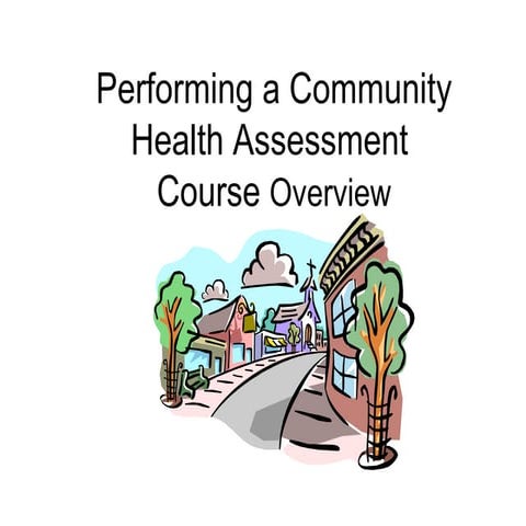 Performing a Community Health Assessment Overview | PPT