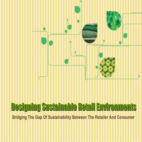 Designing Sustainable Retail Environments: Bridging The Gap Of ...