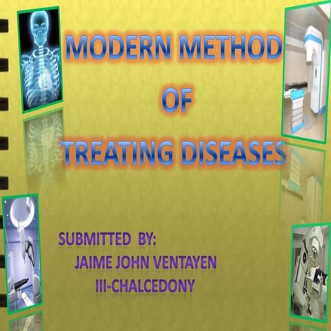 Modern Method And Treating Diseases | PPT