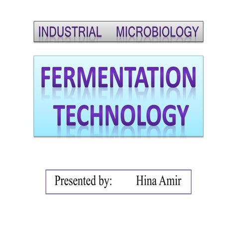 FERMENTATION TECHNOLOGY | PPTX