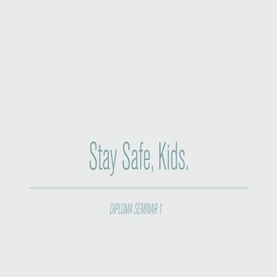 Stay Safe, Kids | PPT