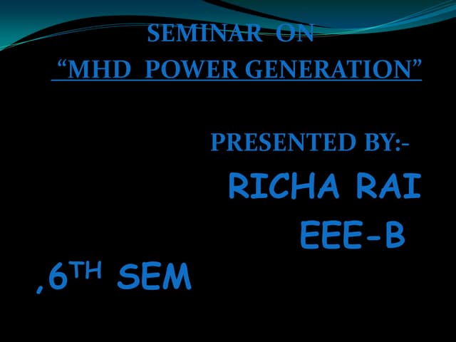 Magneto hydro-dynamic-power-generation-mhd | PPT