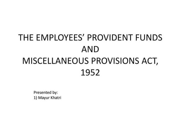 Employees provident fund act 1952 | PPTX