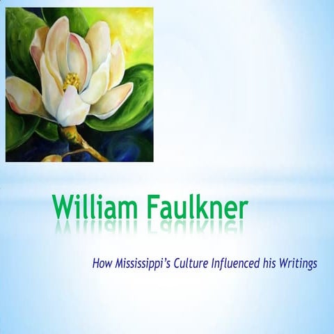 Biography of william faulkner by evika ventik ernanta | PPTX