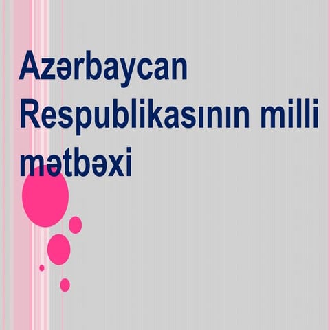 Azərbaycan Milli Metbexi | PPTX
